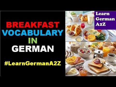 BREAKFAST VOCABULARY IN GERMAN ||Lesson 37||A1|| #LearnGermanA2Z|| frühstück