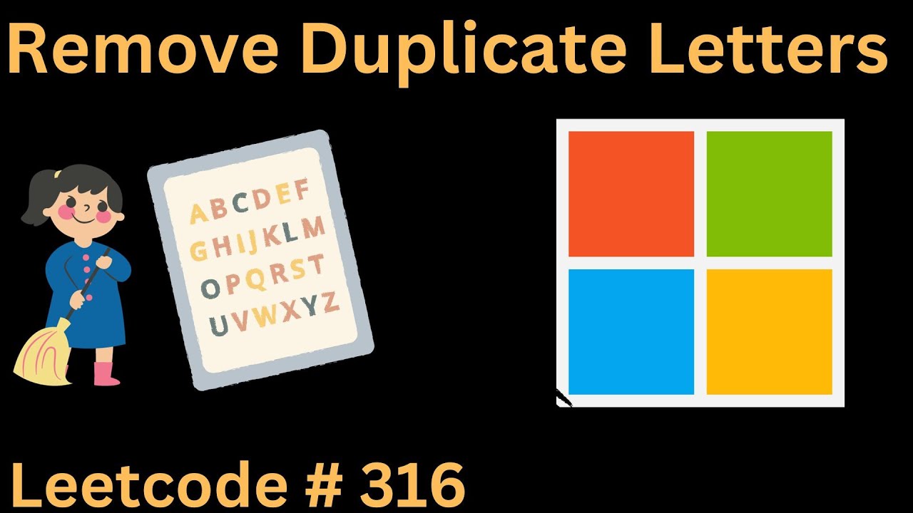 REMOVE DUPLICATE LETTERS | LEETCODE 316 | PYTHON STACK SOLUTION
