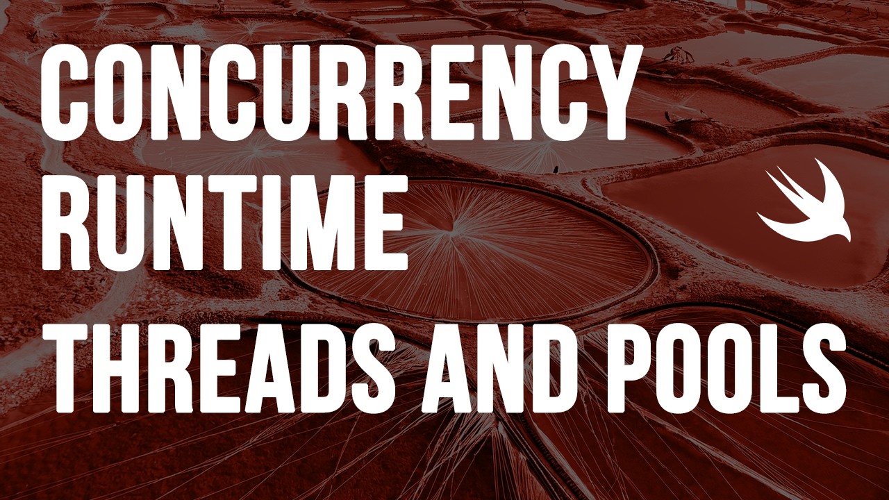 Threads and Pools - Playing with #Swift Concurrency Runtime