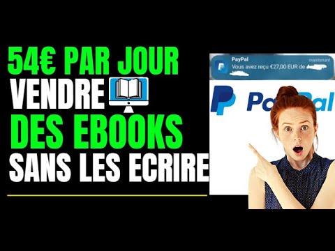 Gagner de l’argent en Vendant des Ebooks sur internet |54€ par jour vente des Ebook libre de droit