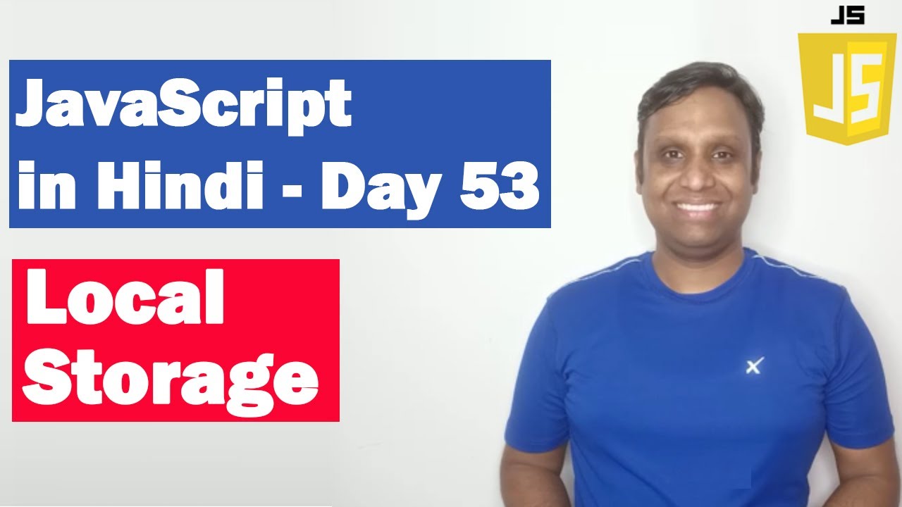 JavaScript Local Storage | Step by step JavaScript in Hindi | Day53