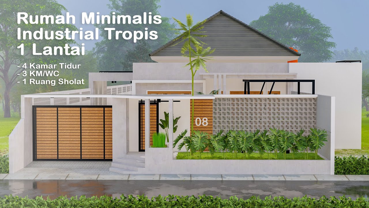 Rumah Minimalis Industrial Tropis 1 Lantai (4 Kamar Tidur, 3 KM/WC, 1 Ruang Sholat)