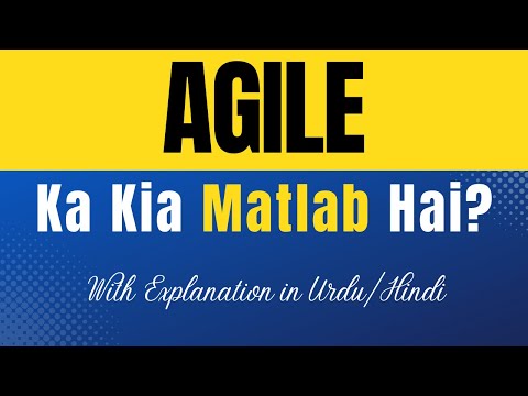 Agile Meaning in Urdu |'Agile Ka Kia Matlab Hota Hai'| Urdu/Hindi Explanation Included