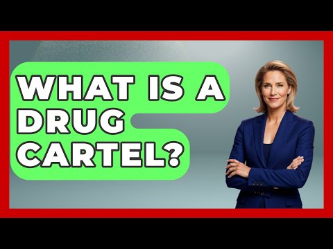 What Is A Drug Cartel? - True Crime Lovers