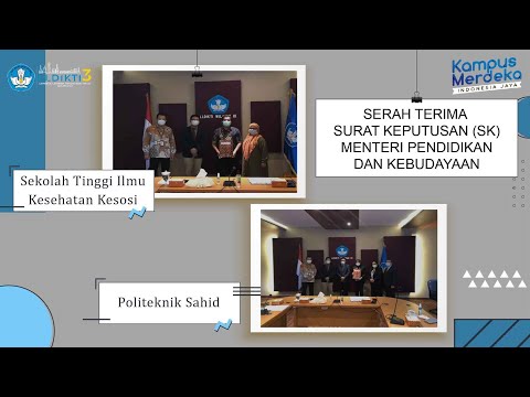 SERAH TERIMA SK MENDIKBUD - STIKes Kesosi & Politeknik Sahid