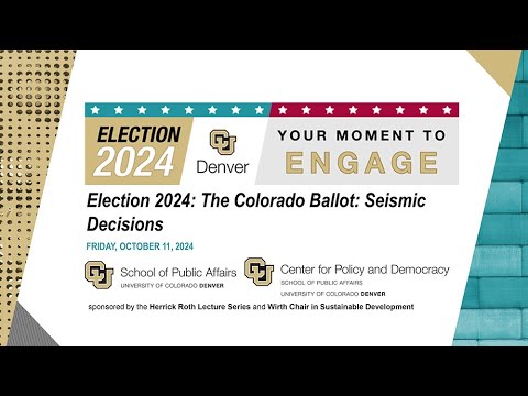 Election Series Event - 10/11/24 - The Colorado Ballot: Seismic Decisions