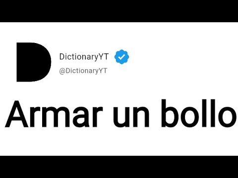 Armar un bollo Meaning in English