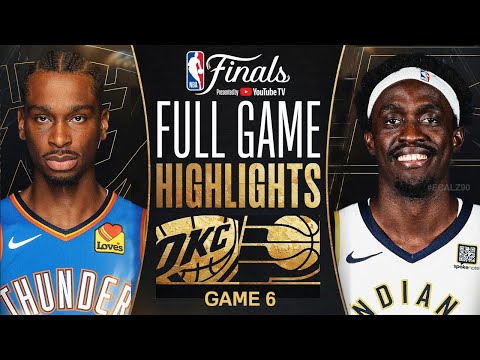 PACERS vs THUNDER FULL GAME 6 HIGHLIGHTS JUNE 19, 2025 NBA FINALS GAME 6 HIGHLIGHTS 2K25