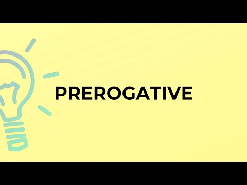 What is the meaning of the word PREROGATIVE?
