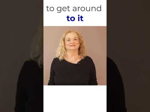 Confusing phrasal Verbs -"Get Around " and "Get Around to It"