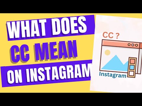 What does CC mean on Instagram 2023 |Wiki General