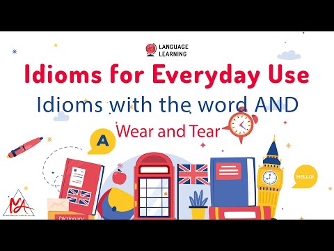 Idioms in English-Wear and Tear