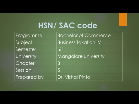 GST- Chpt 3: Session 5: HSN/SAC code under GST