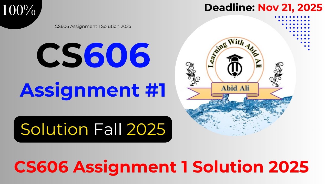 CS606 Assignment 1 Solution 2025 || Fall Semester ||