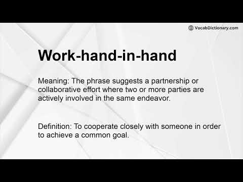 Work-hand-in-hand Meaning