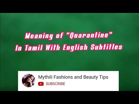 Meaning of Quarantine in Tamil with English Subtitles / Mythili Fashions and Beauty Tips