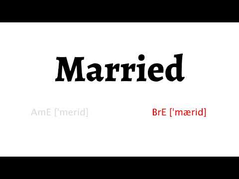 How to Pronounce married in American English and British English