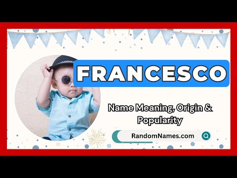 Francesco - Baby Boy Name Meaning, Origin & Popularity - RandomNames.com
