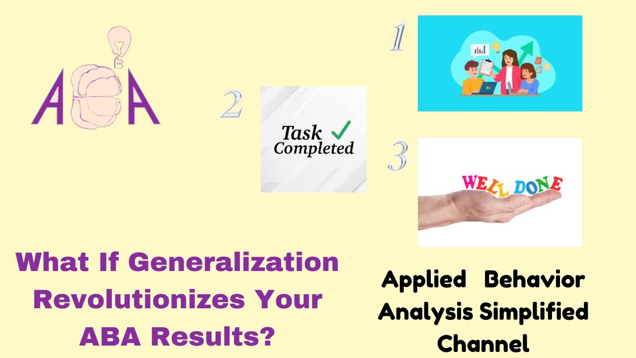 What If Generalization Revolutionizes Your ABA Results?