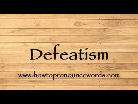 How To Pronounce Defeatism ? How To say Defeatism New Video