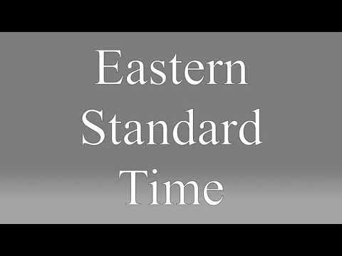 Eastern Standard Time - Meaning and How To Pronounce