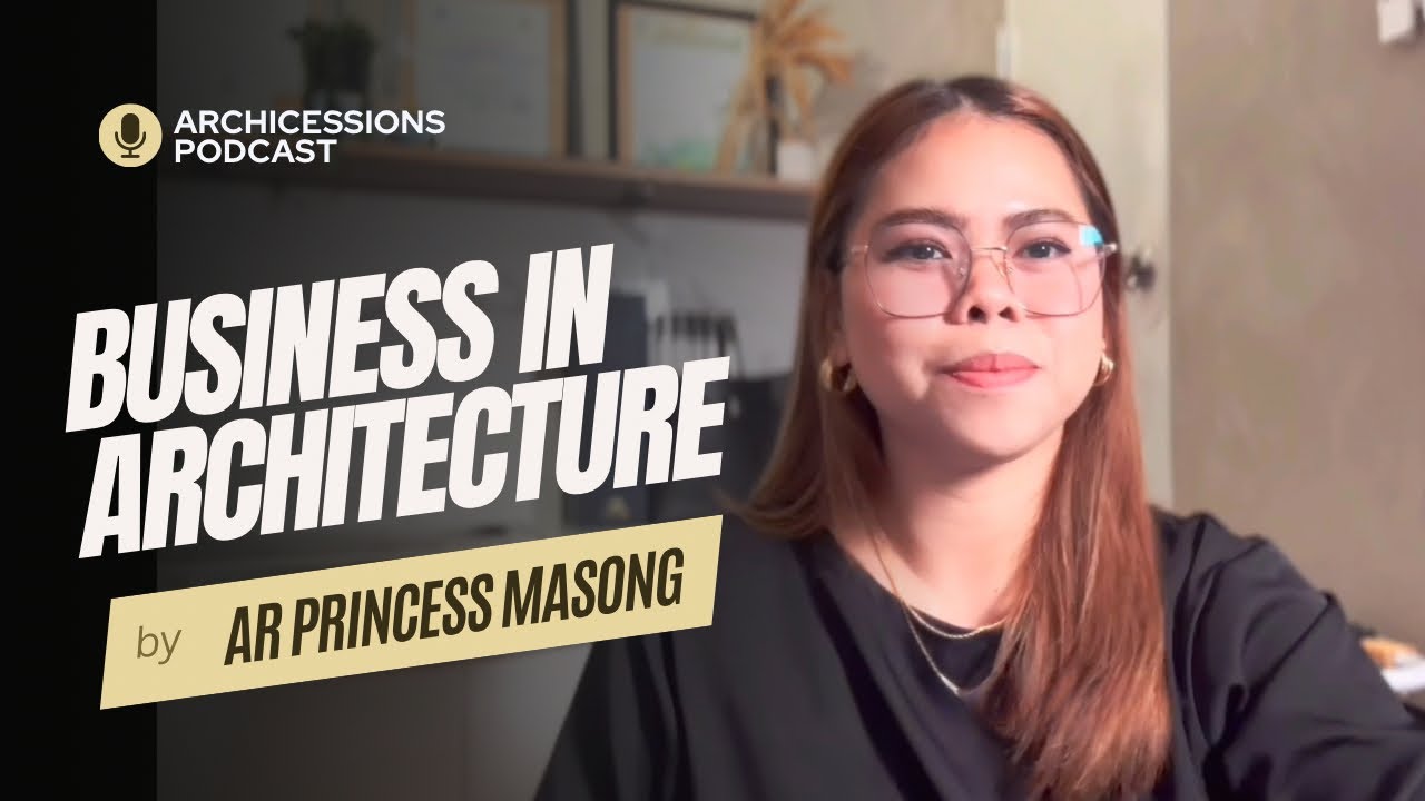 HOW TO START YOUR BUSINESS IN ARCHITECTURE | archicessions ep01
