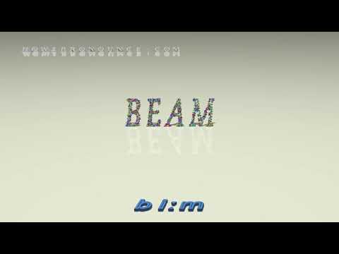 beam - pronunciation + Examples in sentences and phrases
