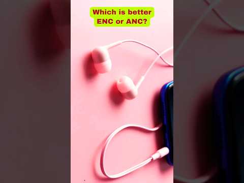 Which is better ENC or ANC? Advance Technology | Noise Cancellation in Earbuds & Headphones 🎧