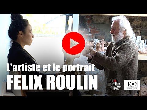 L'artiste et le portrait - Félix Roulin - Sculpteur belge. Figure humaine, réalisme et surréalisme.