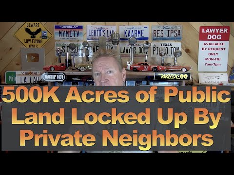 500K Acres of Public Land Locked Up By Private Neighbors