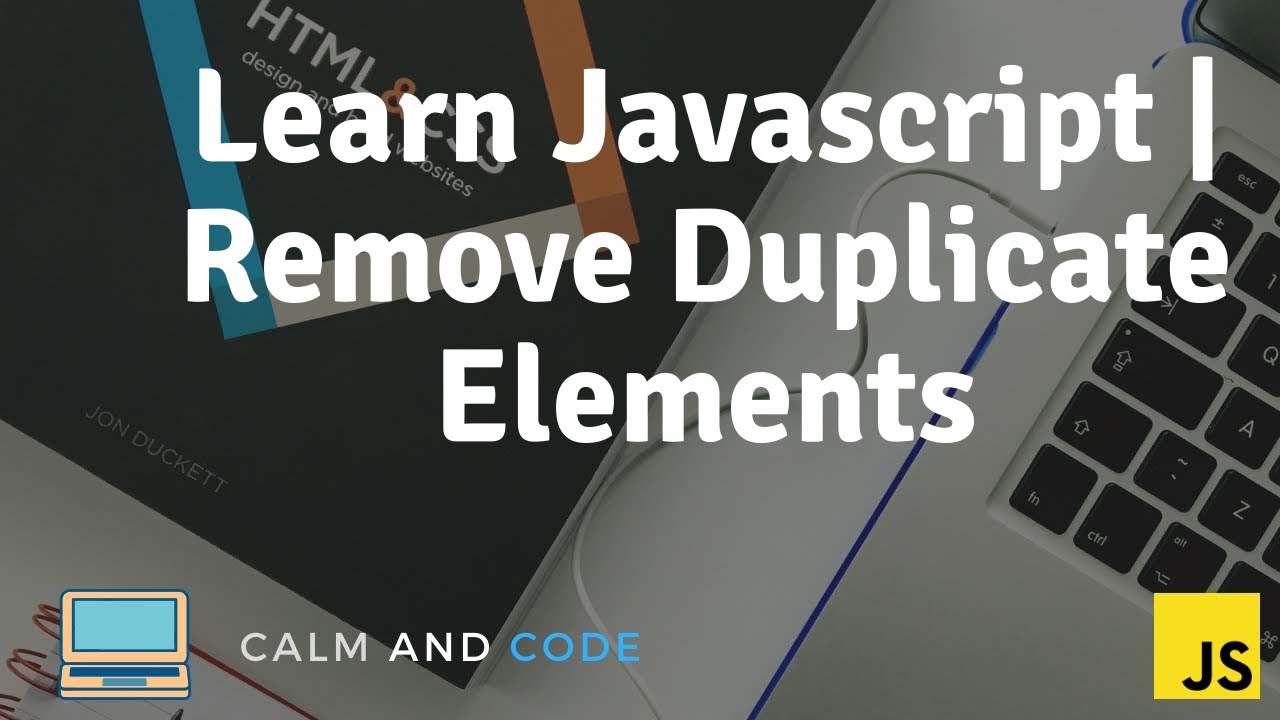 Learn Javascript | How to Remove Duplicate Elements From an Array