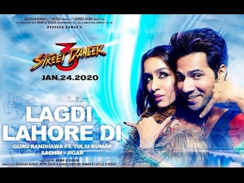 lagdi lahore di aa street dancer 3d full video song lagdi lahore di aa guru randhawa 4k