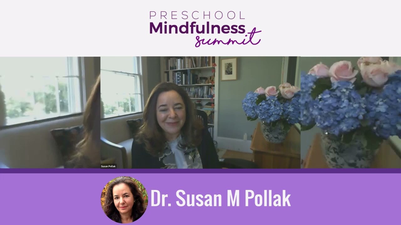 Self-Compassion & Mindful Parenting with Dr. Susan M. Pollak | Preschool Mindfulness Summit