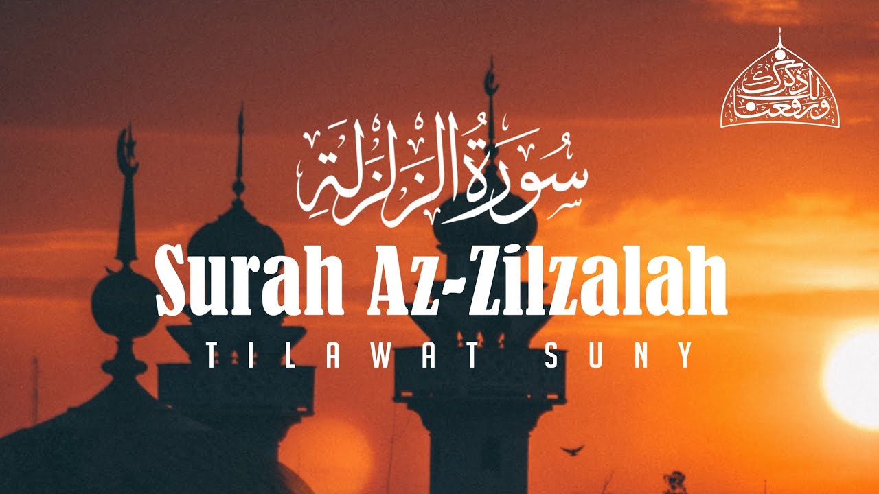 099 Surah Zilzal Full HD Arabic Text Surah Az Zilzal Recitation by