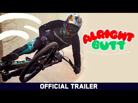 Alright Butt: A Welsh Mountain Bike Film - Official Trailer