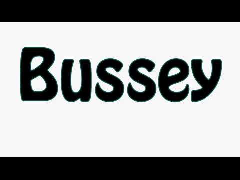 Learn How To Pronounce Bussey