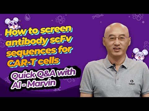 Quick Q&A with AI Marvin|How to screen antibody scFv sequences for CAR-T cells?