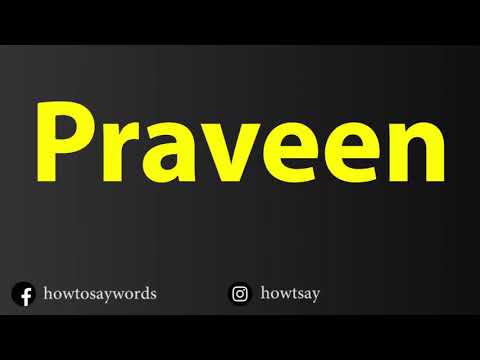 How To Pronounce Praveen
