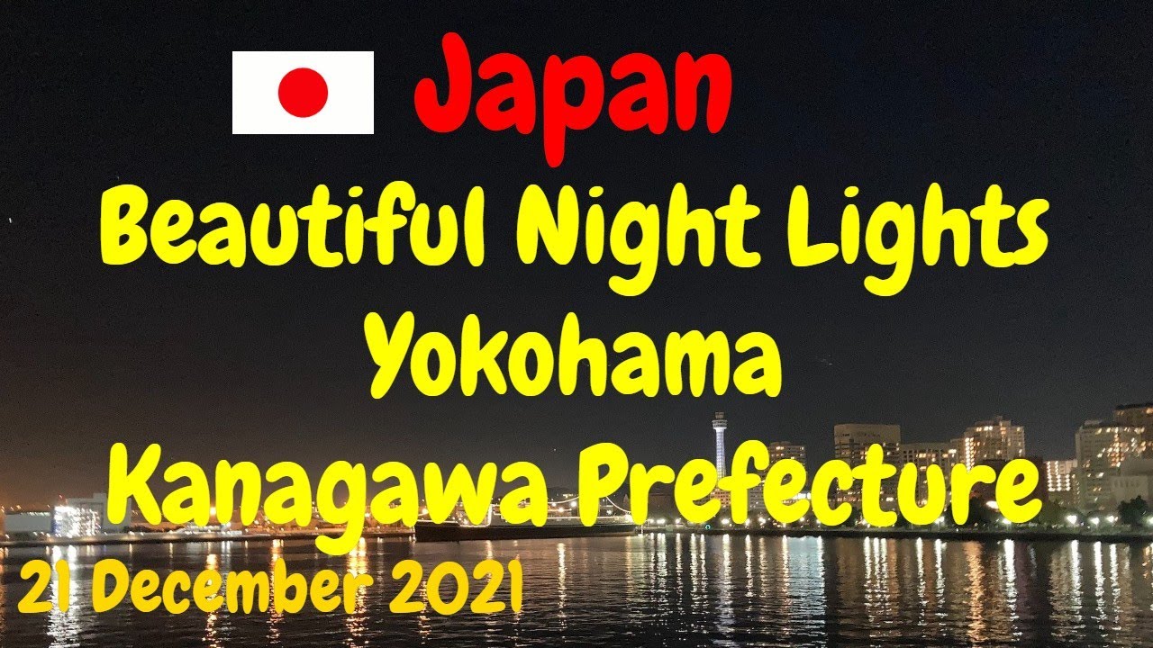 Beautiful Night Lights - Yokohama - Kanagawa Prefecture - Japan - 21 December 2021