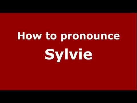 How to Pronounce Sylvie - PronounceNames.com