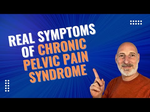 Real Symptoms of Chronic Pelvic Pain in Men