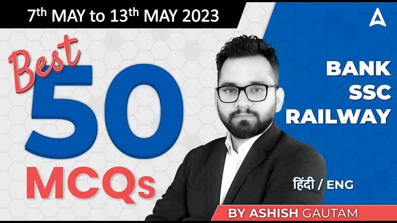 Weekly Current Affairs 2023 | BEST 50 MCQs 7 May to 13 May  2023 | Ashish Gautam