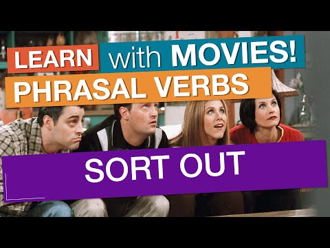 phrasal verbs in english: 'SORT OUT'