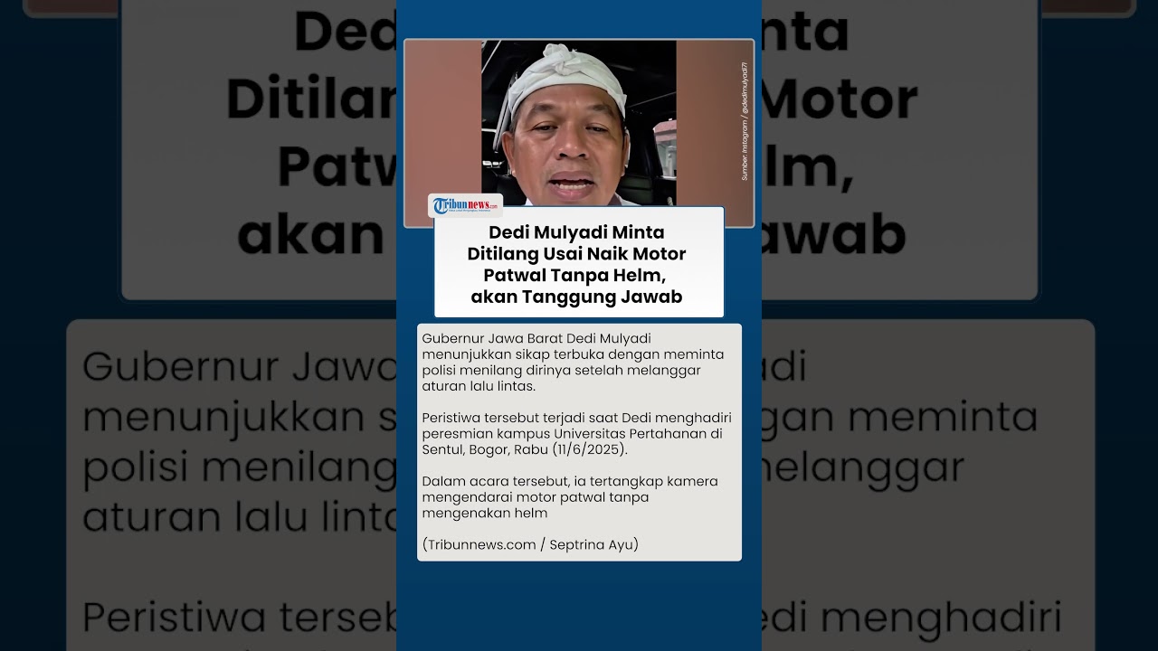 Dedi Mulyadi Minta Ditilang seusai Naik Motor Patwal Tanpa Helm, Akui ...