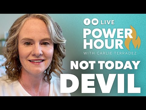 N: No! Not Today Devil! 🤚 🚫 | A to Z of Healing | Power Hour LIVE with Carlie Terradez 🔥
