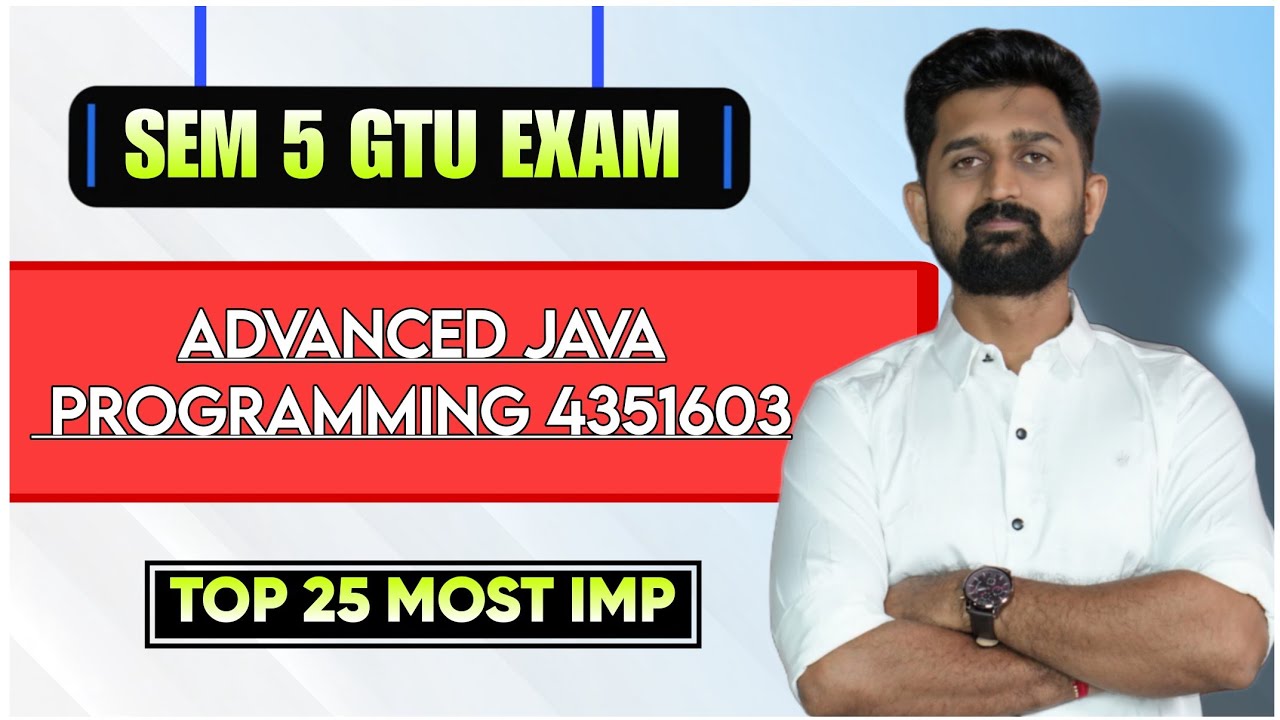 ADVANCED JAVA PROGRAMMING TOP 25 MOST IMP | GTU EXAM IMP | DIPLOMA SEM 5  I.T. ENGINEERING