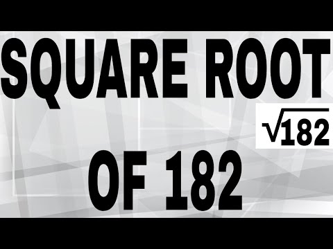 SQUARE ROOT OF 182
