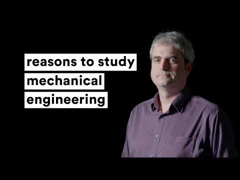 reasons to study mechanical engineering