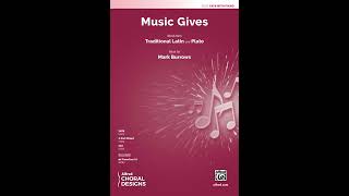 Music Gives: SATB Choral Octavo: Mark Burrows | Sheet Music