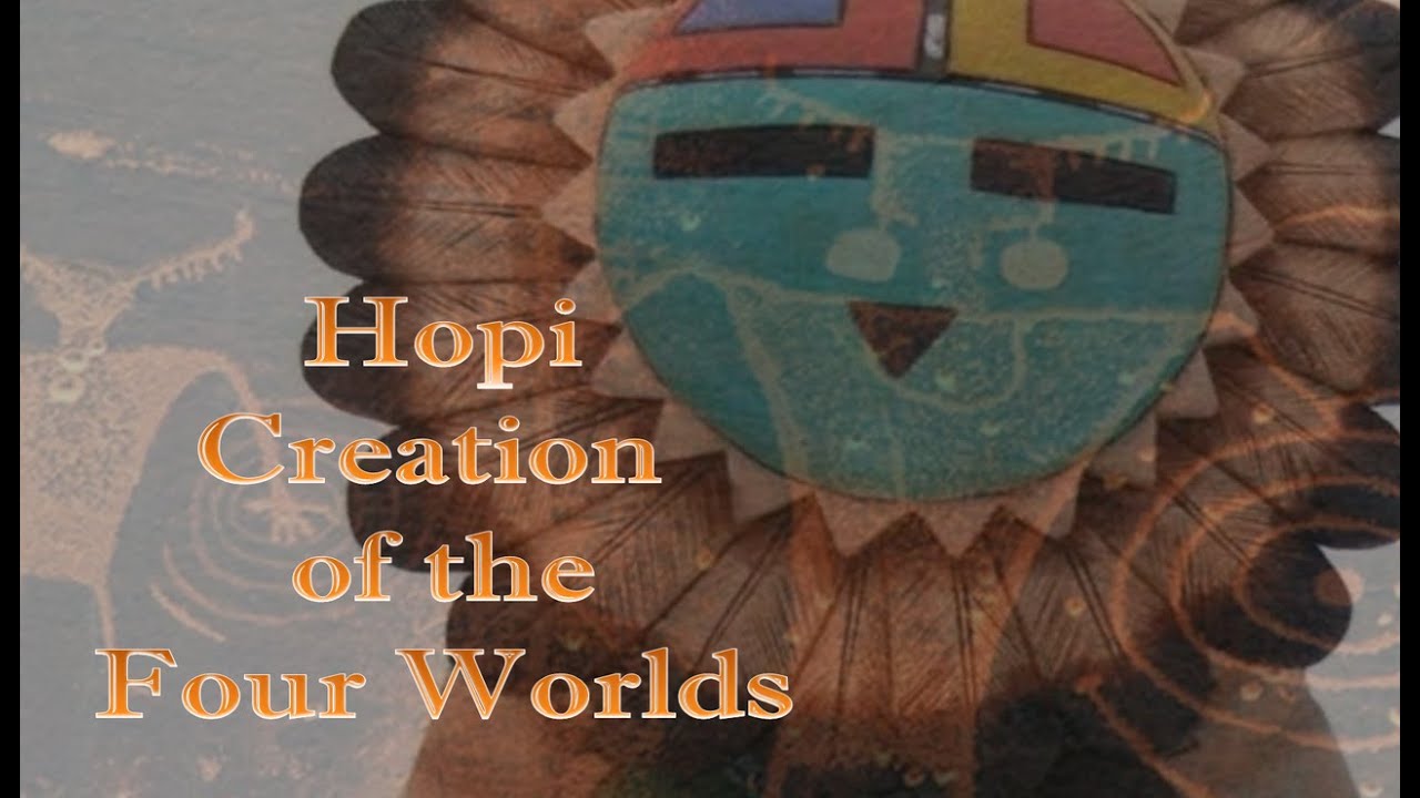 Hopi Origin Story  Creation of the Four Worlds